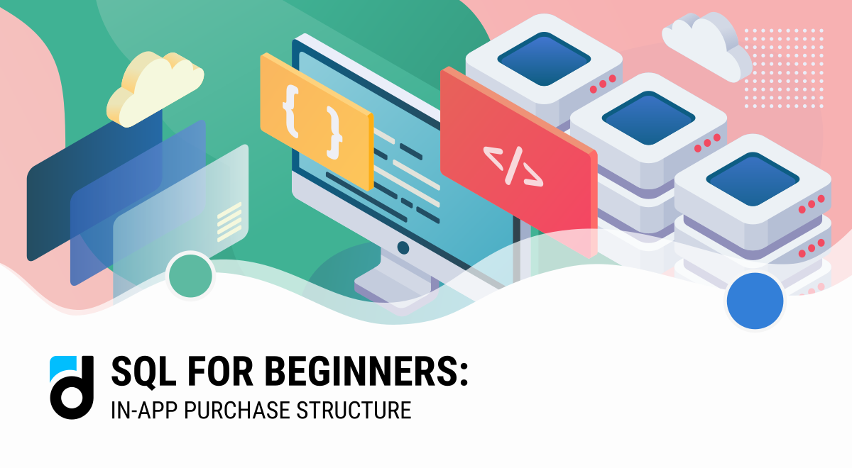 Devtodev Sql For Beginners In App Purchase Structure