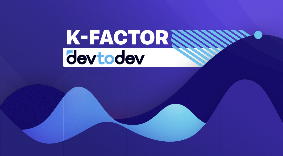 devtodev | Main Metrics. K-factor