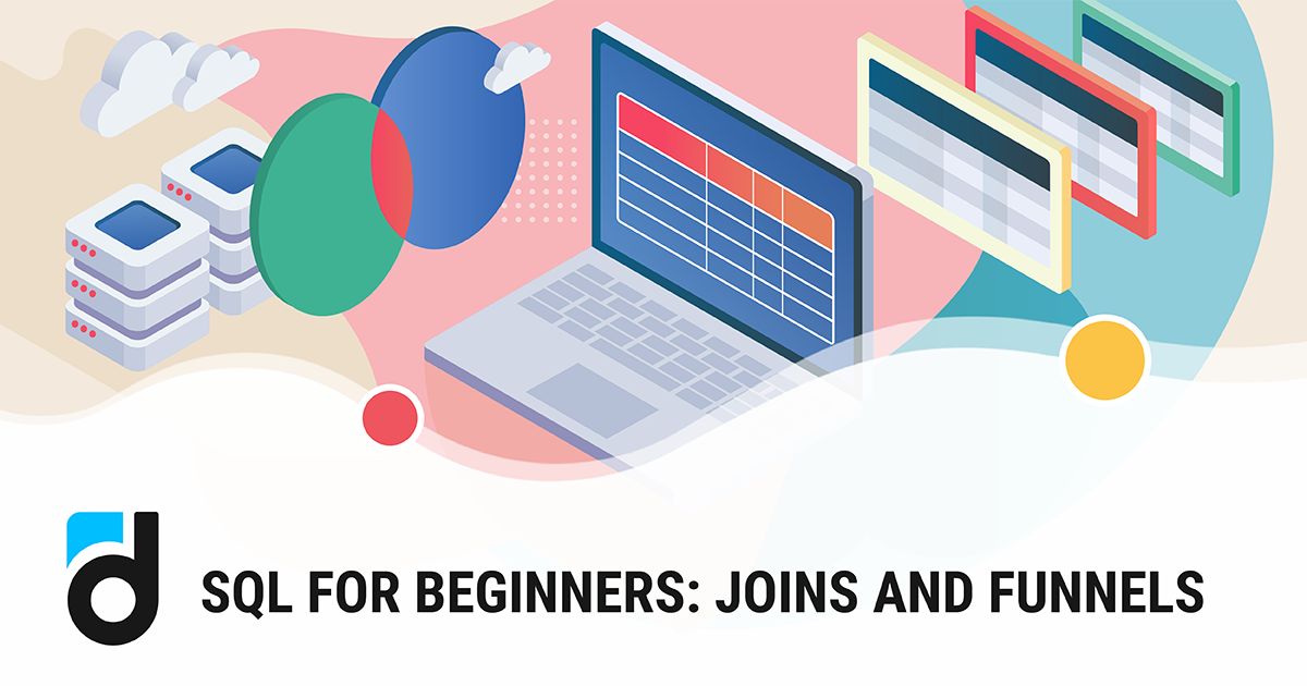 Devtodev Sql For Beginners Joins And Funnels