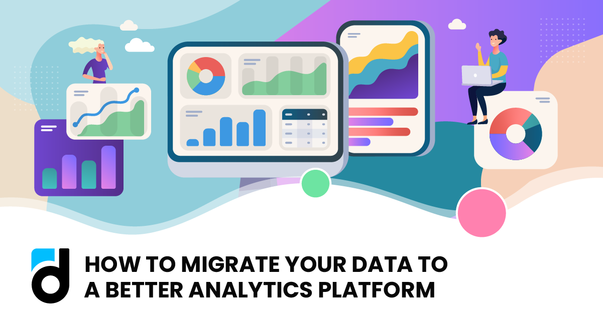 devtodev | How to Migrate your Mobile Data to a Better Analytics Platform