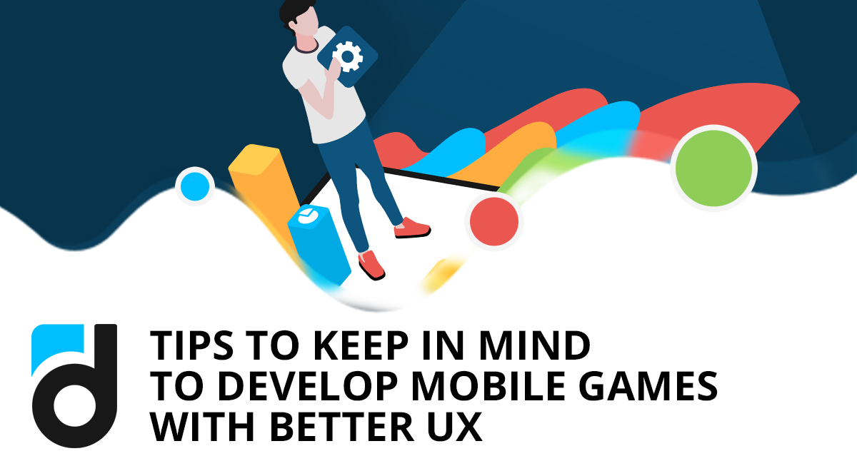 devtodev | Tips Keep in Mind to Develop Better UX Mobile Games