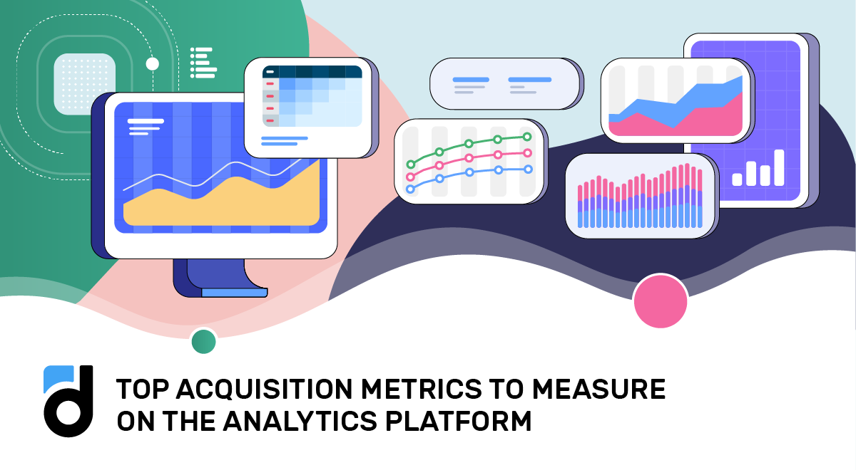 devtodev | Top Acquisition Metrics to Measure on the Analytics Platform