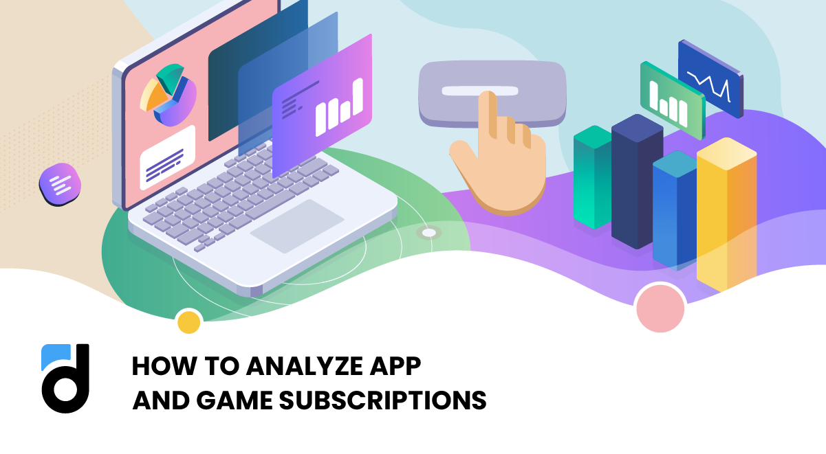 devtodev | Detailed Guide for Analyzing Subscriptions of Mobile Apps