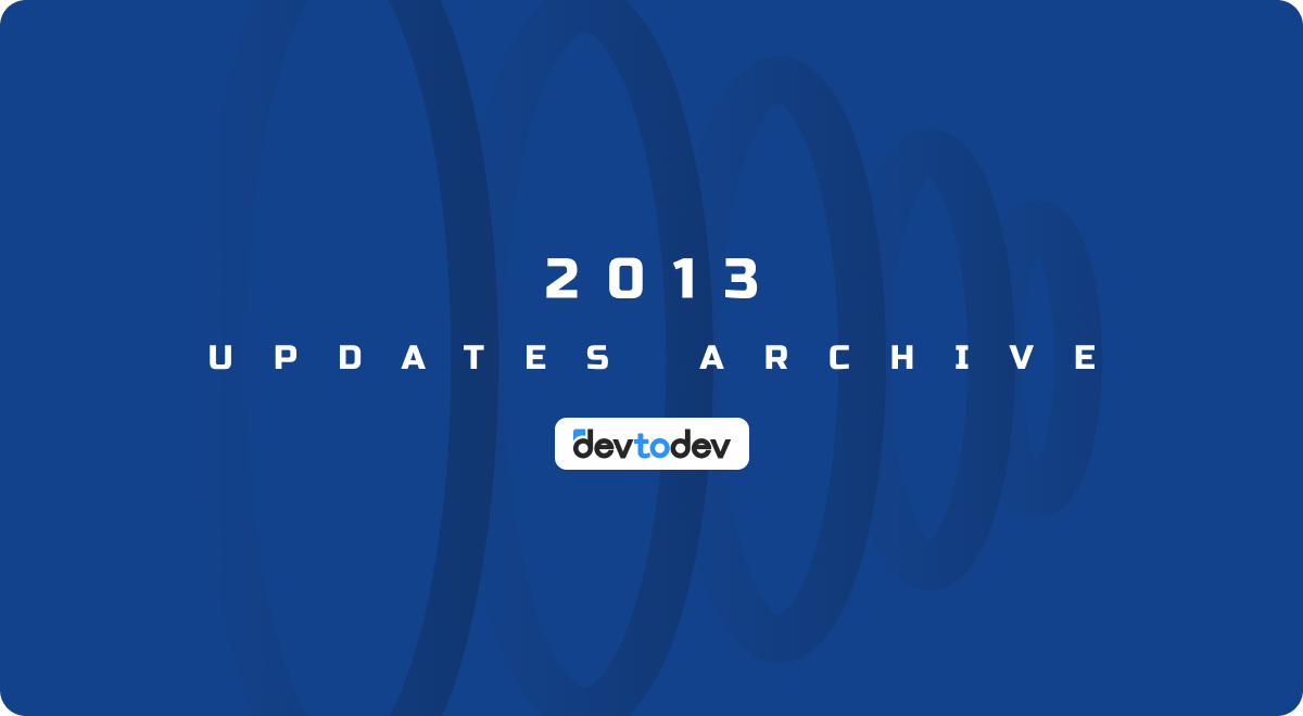 devtodev | devtodev Key Milestones in 2013