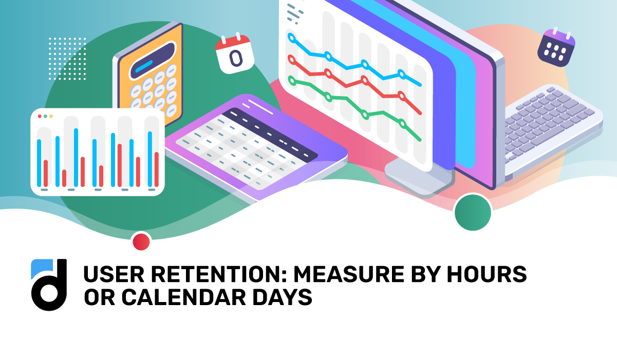 devtodev | User Retention: Measure by Hours or Calendar Days?