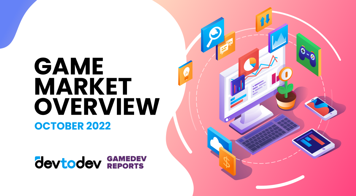 devtodev | Game Market Overview. The Most Important Reports Published in October 2022