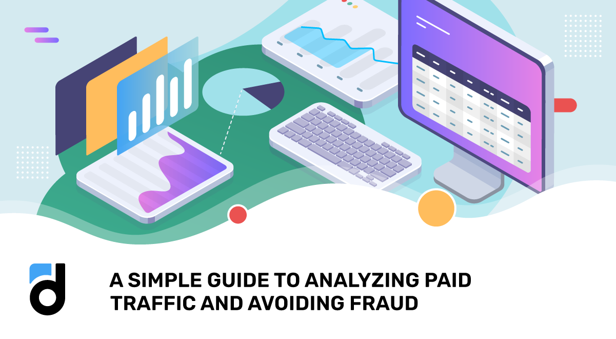 devtodev | A Simple Guide to Analyzing Paid Traffic and Avoiding Fraud