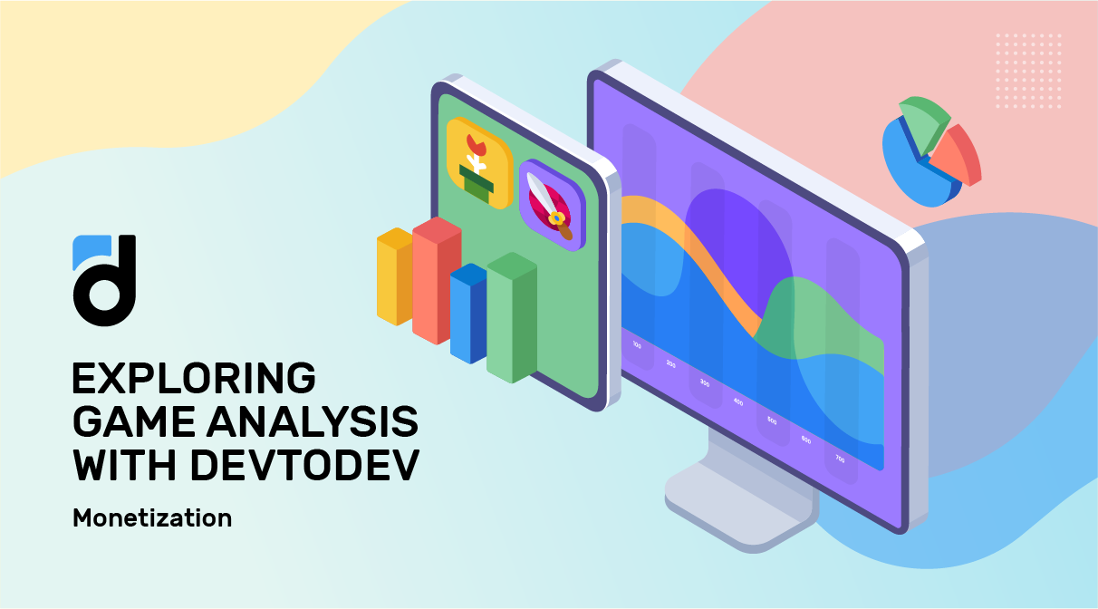 devtodev | Exploring Game Analysis with Devtodev: Monetization