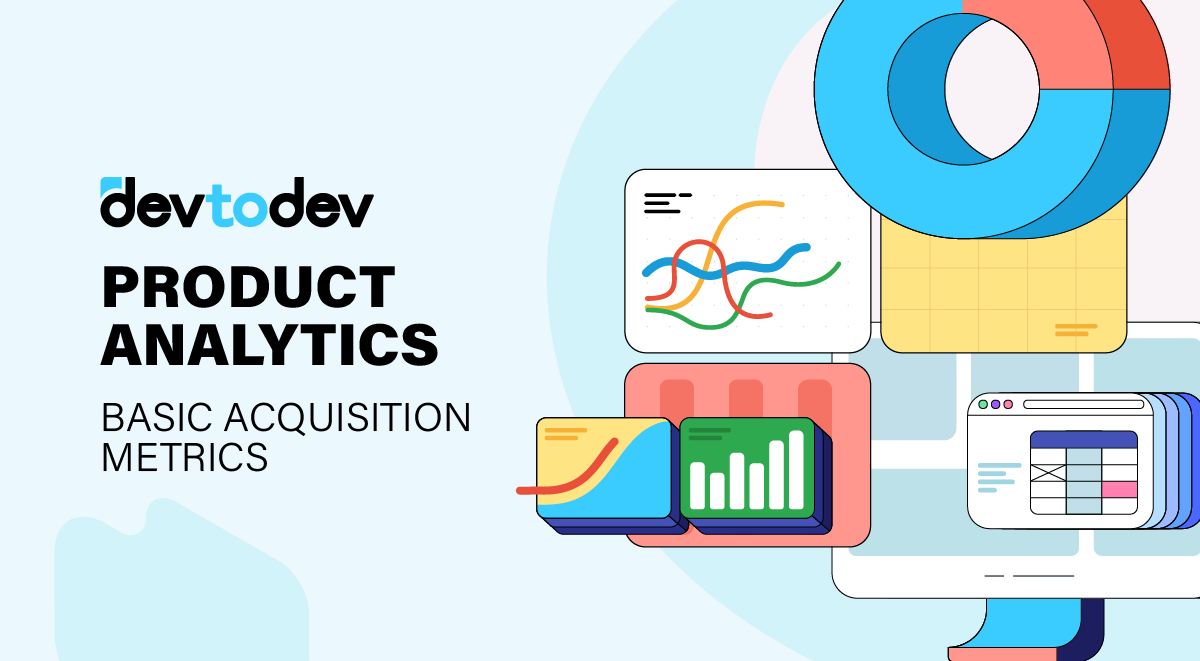 devtodev | Basic Acquisition Metrics