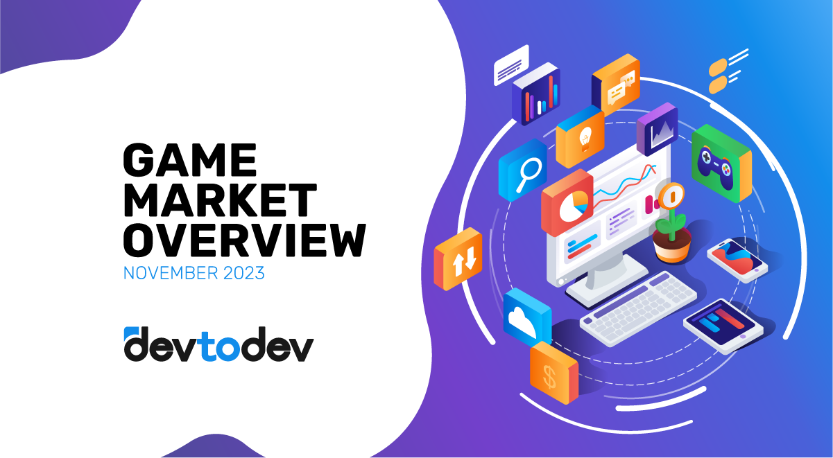 devtodev | Game Market Overview. The Most Important Reports Published in November 2023