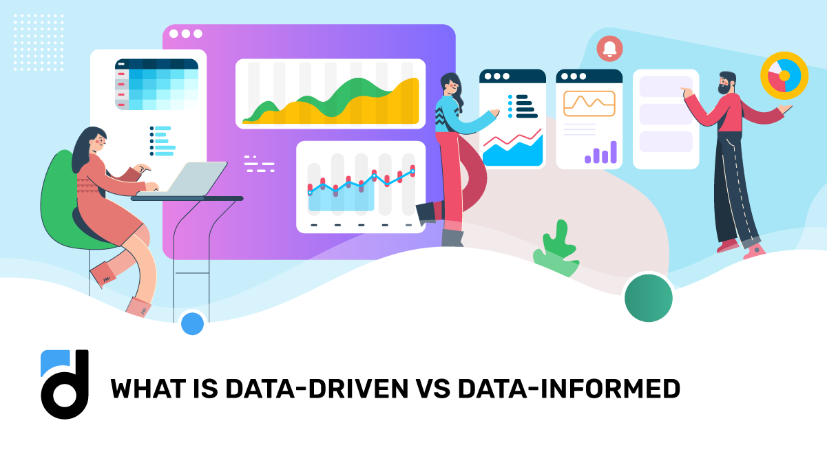 devtodev | What is Data-Driven vs Data-Informed