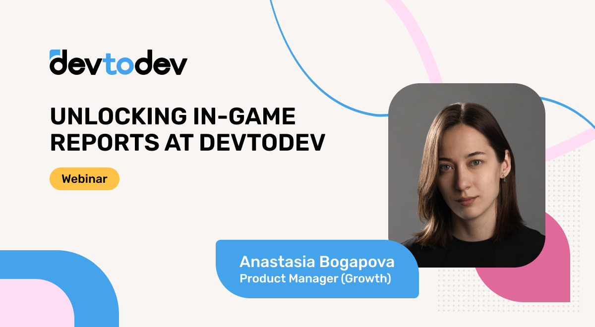 Devtodev Unlocking In Game Reports With Devtodev
