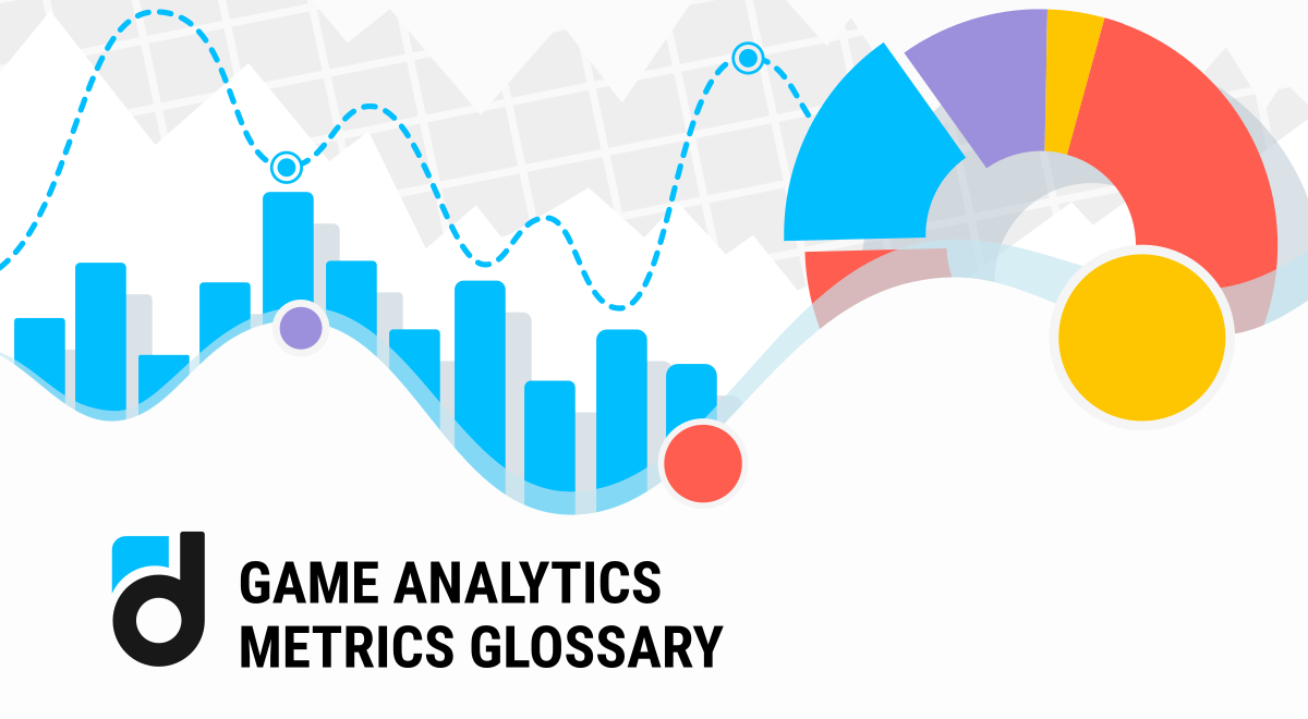 devtodev | Glossary of Game Analytics Metrics