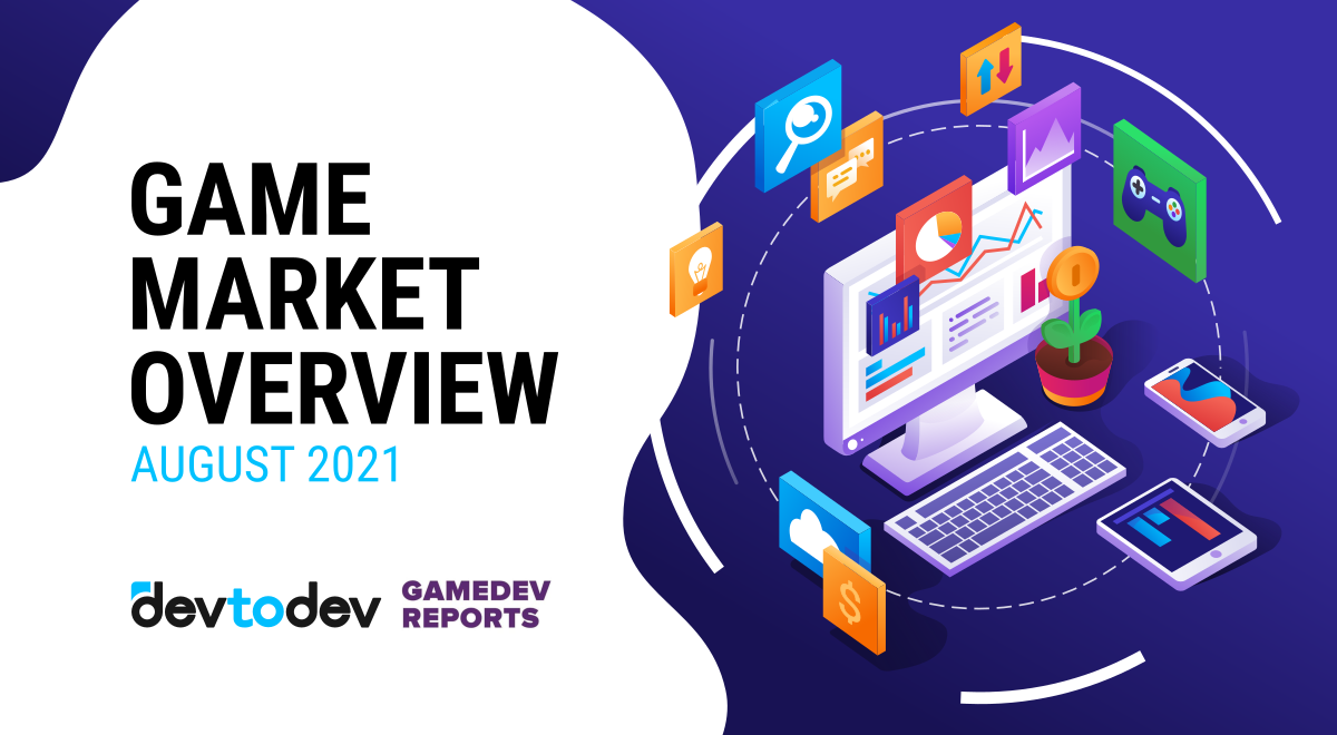 devtodev | Game Market Overview. The Most Important Reports Published in August 2021