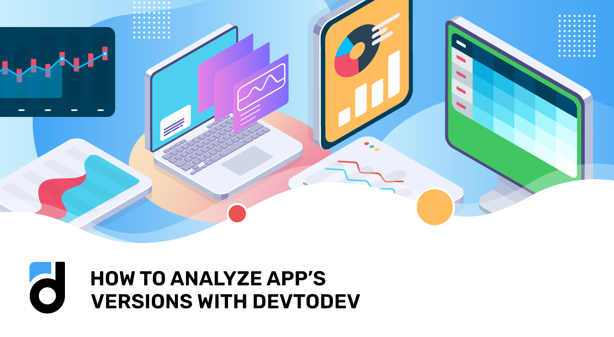 Devtodev How To Analyze Apps Versions With Devtodev